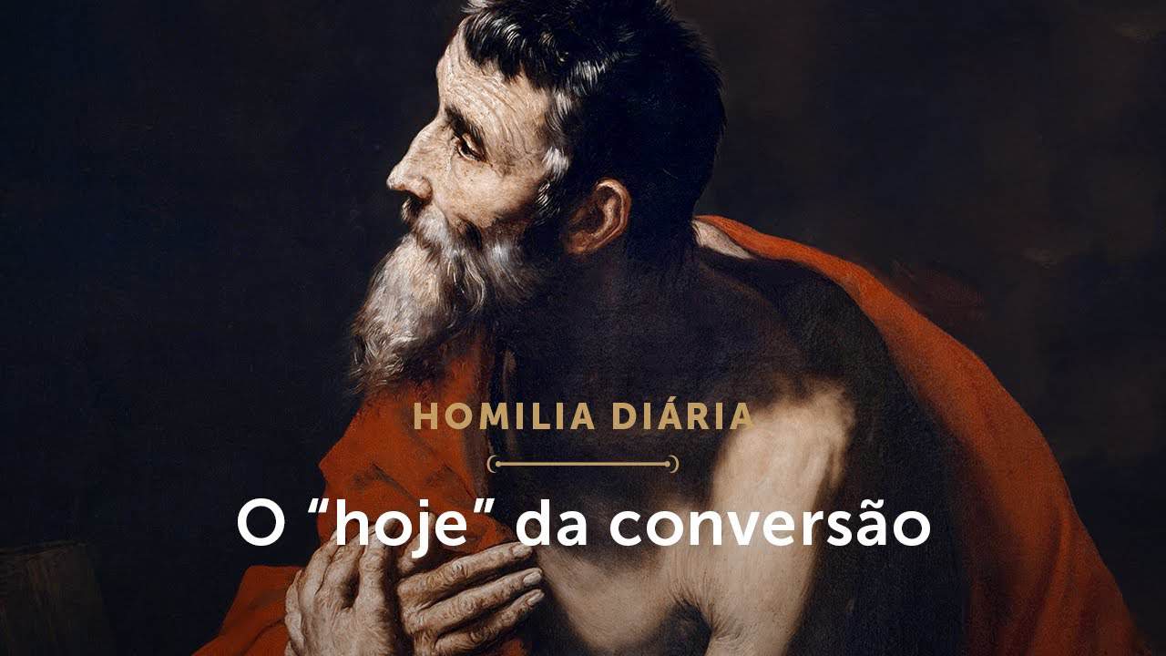 Homilia Diária | O "hoje" da conversão